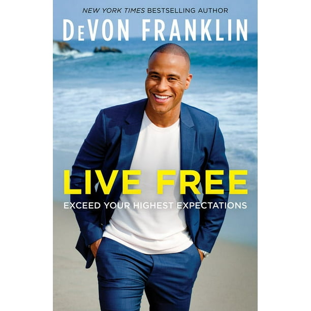 Live Free : Exceed Your Highest Expectations (Hardcover) - Walmart.com