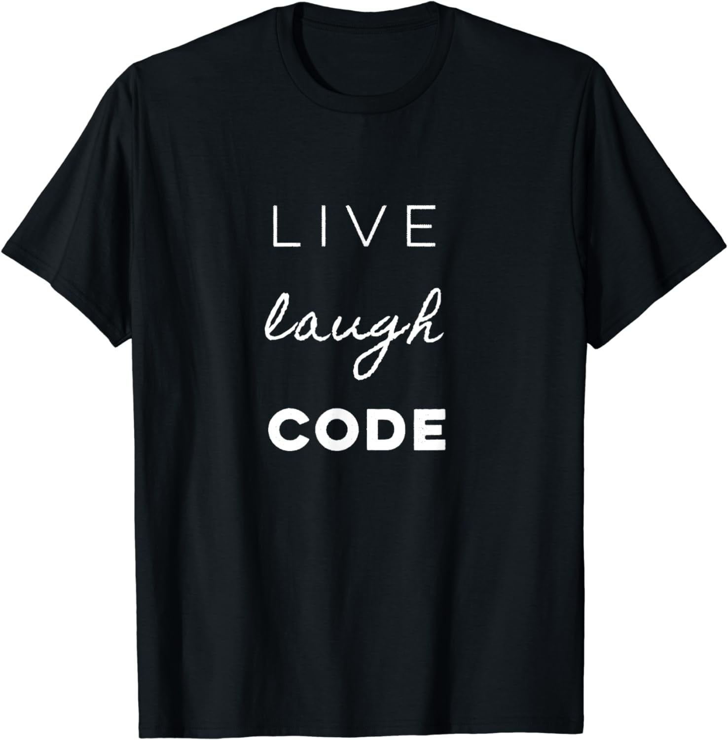 Live Laugh Code Computer Coding Coder Html Css Java Cotton T Shirt