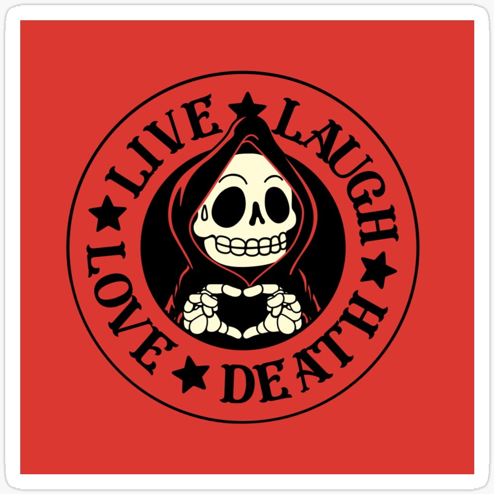 Live Laugh Love Death Sticker Phone Decal Water Bottle Stickers Car ...