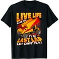 Live Life Like It's The Last Lap Sprint Car Racer Dirt Track T-Shirt ...