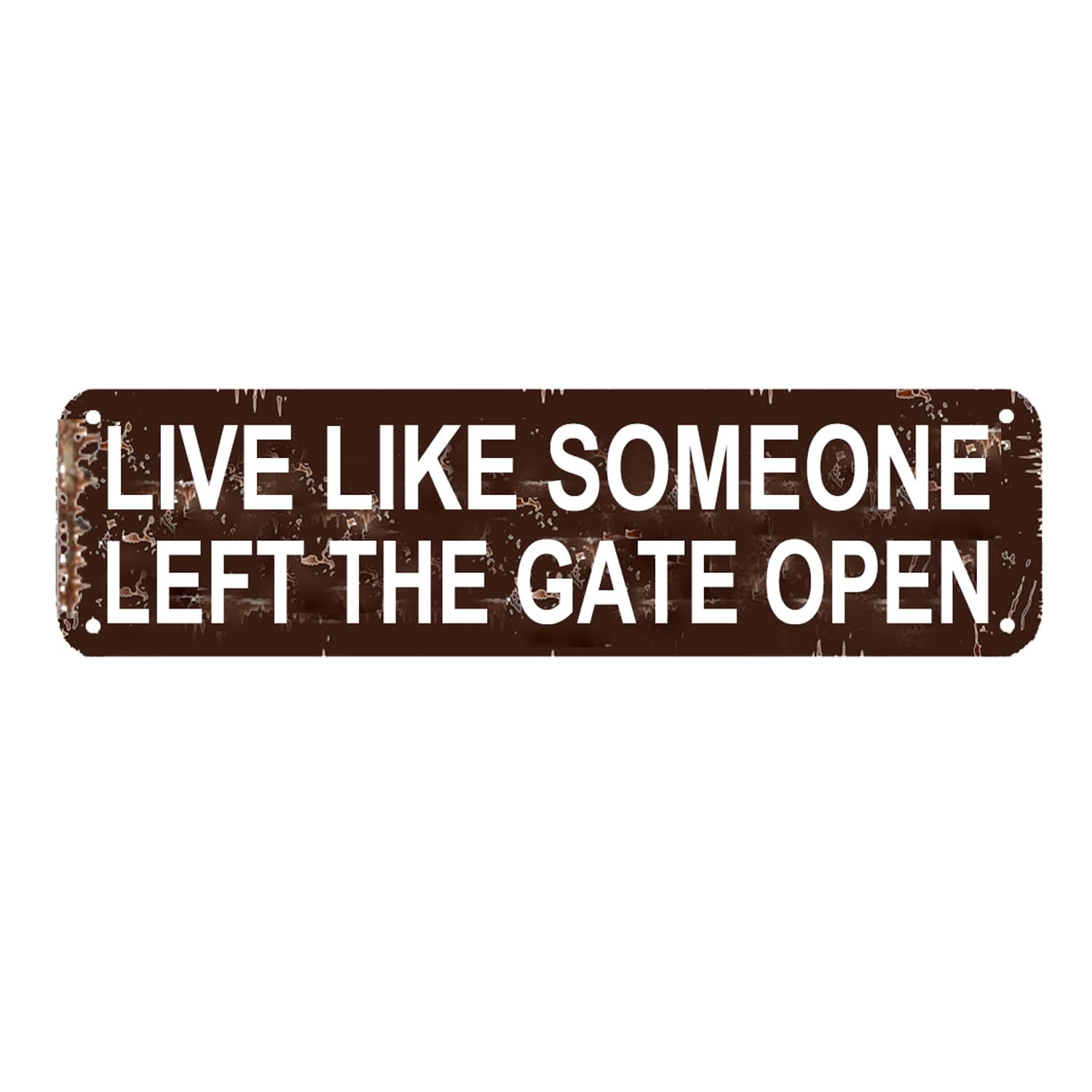 Live Like Someone Left The Gate Open Sign Funny Farm Rustic Man Cave ...