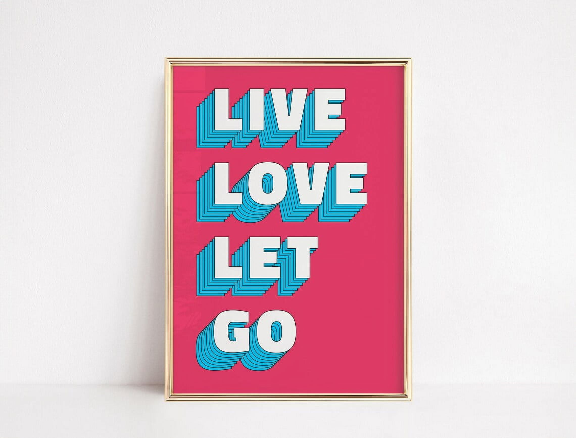 Live, Love, Let Go, Spiritual, Inspirational Art Poster, Home Dorm Wfh ...