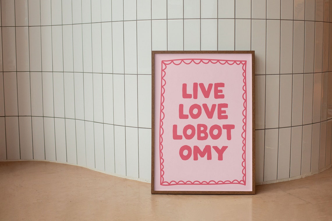 Live Love Lobotomy Art Print, Pink Girly Preppy Apartment Art Funny ...