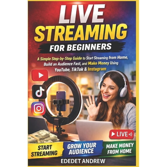 Live Streaming For Beginners: A Simple Step-by-Step Guide to Start ...