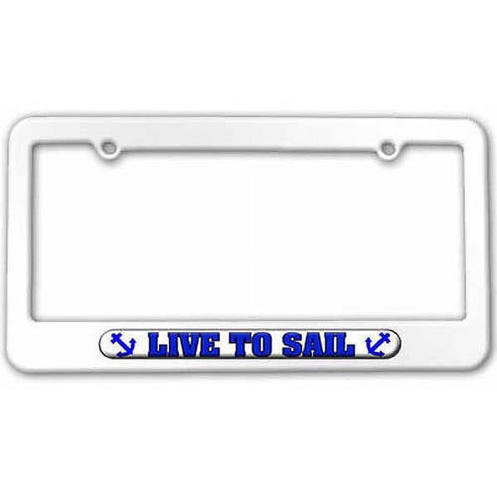 Live To Sail, Boat Sailing License Plate Tag Frame, Multiple Colors ...