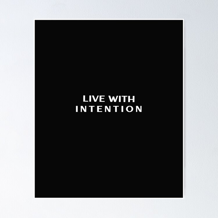 Live With Intention Poster- Unframed Poster | Wall Art | Perfect For ...
