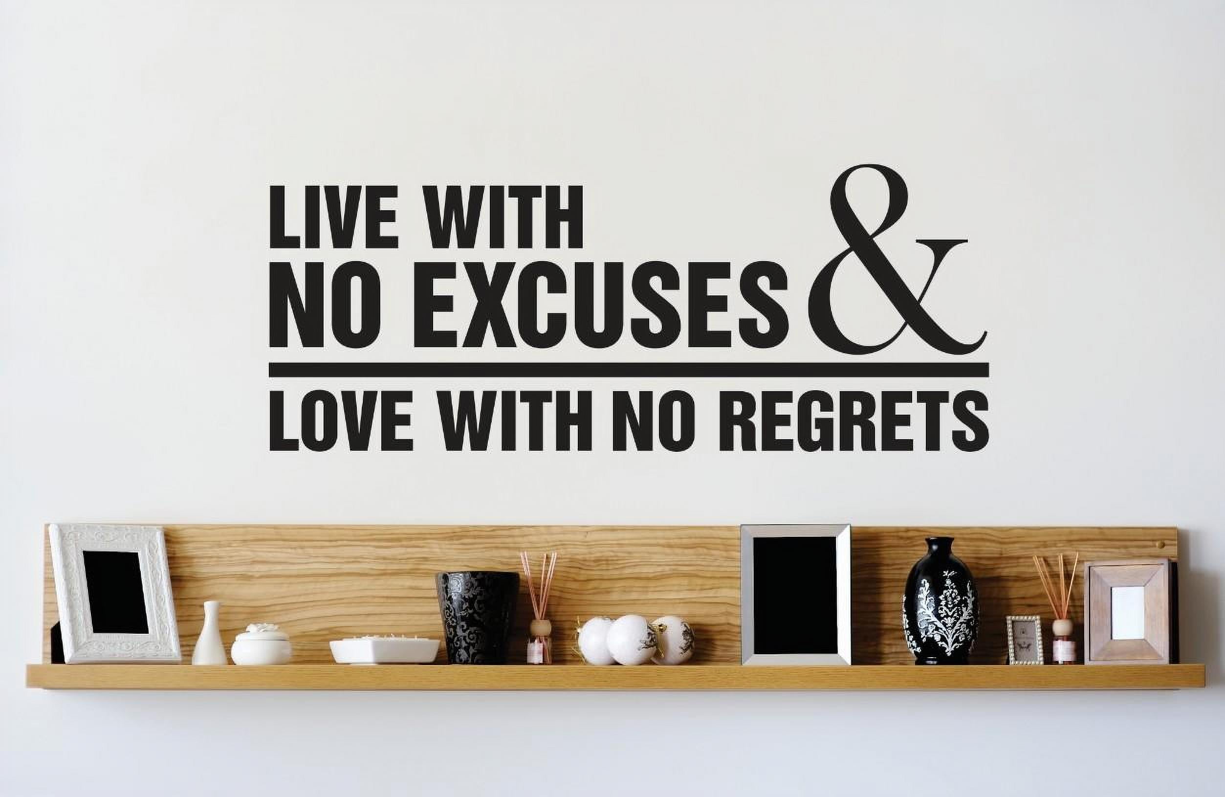 Live With No Excuses With No Regrets Decorating Ideas Holy Writ ...