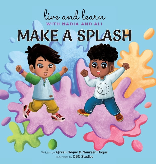 Live and Learn with Nadia and Ali Make A Splash, Book 2, (Hardcover ...