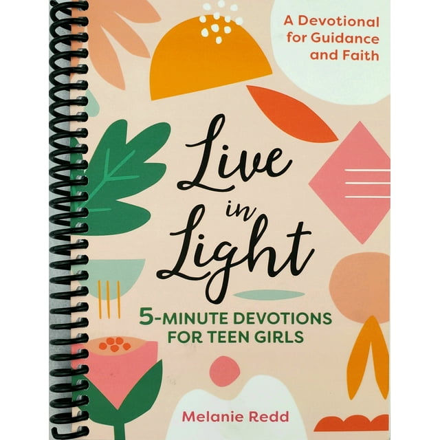 Live in Light: 5-Minute Devotions for Teen Girls (Spiral Bound ...