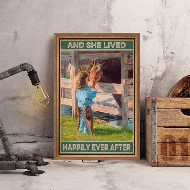 She Lived Happily Ever After Unique Poster, Girl Care Horse Poster Art ...