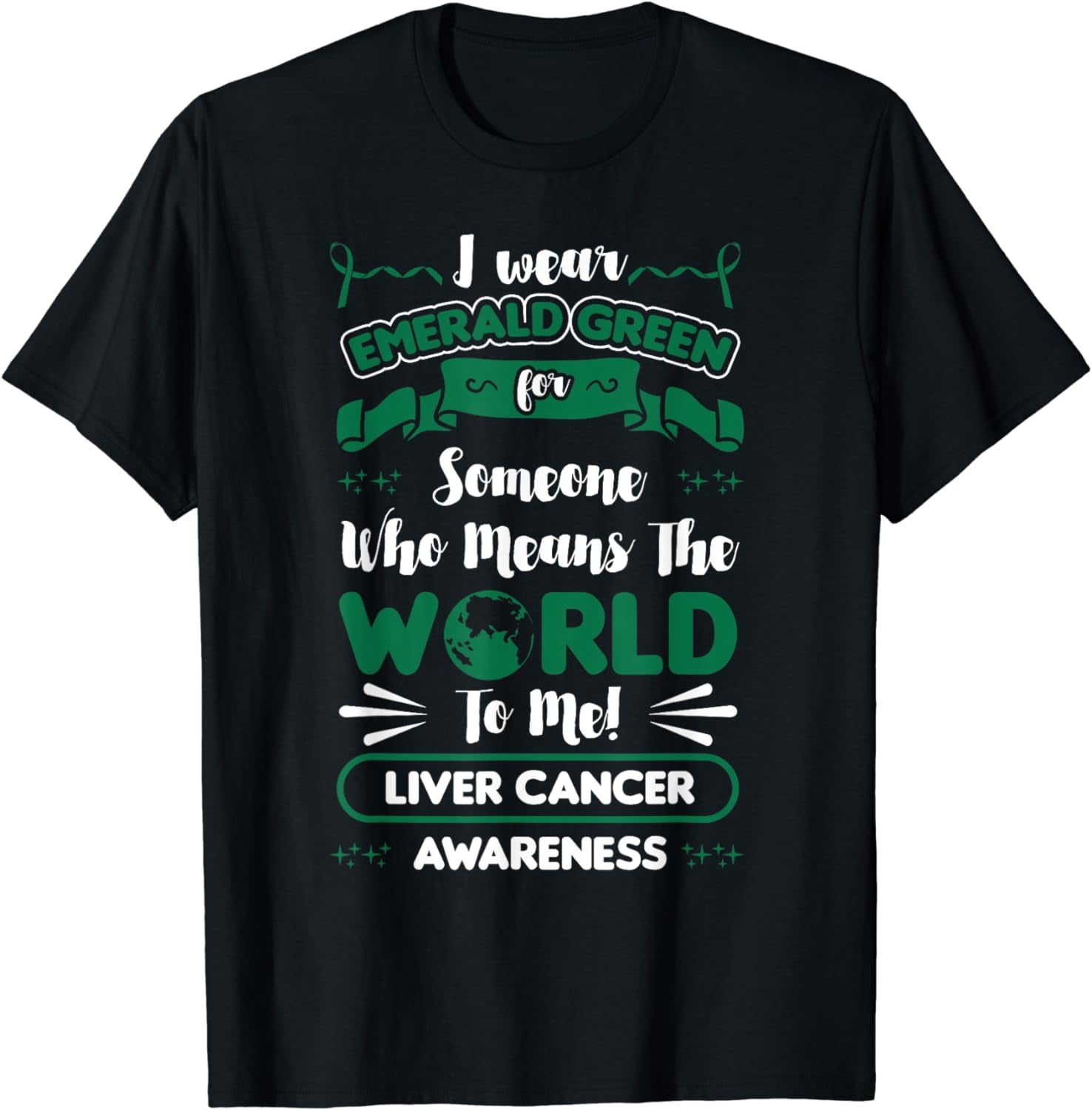 Liver Cancer Awareness Green Ribbon Primary Hepatic Gift T-Shirt ...