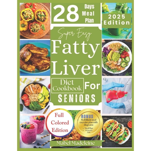 Liver Health Super Easy Fatty Liver Diet Cookbook for Seniors: 50 ...