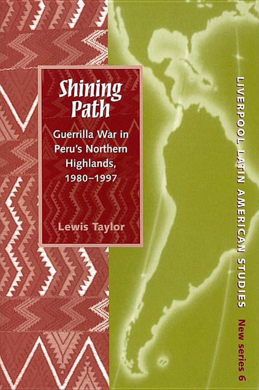 Liverpool Latin American Studies Shining Path: Guerrilla War in Peru's ...