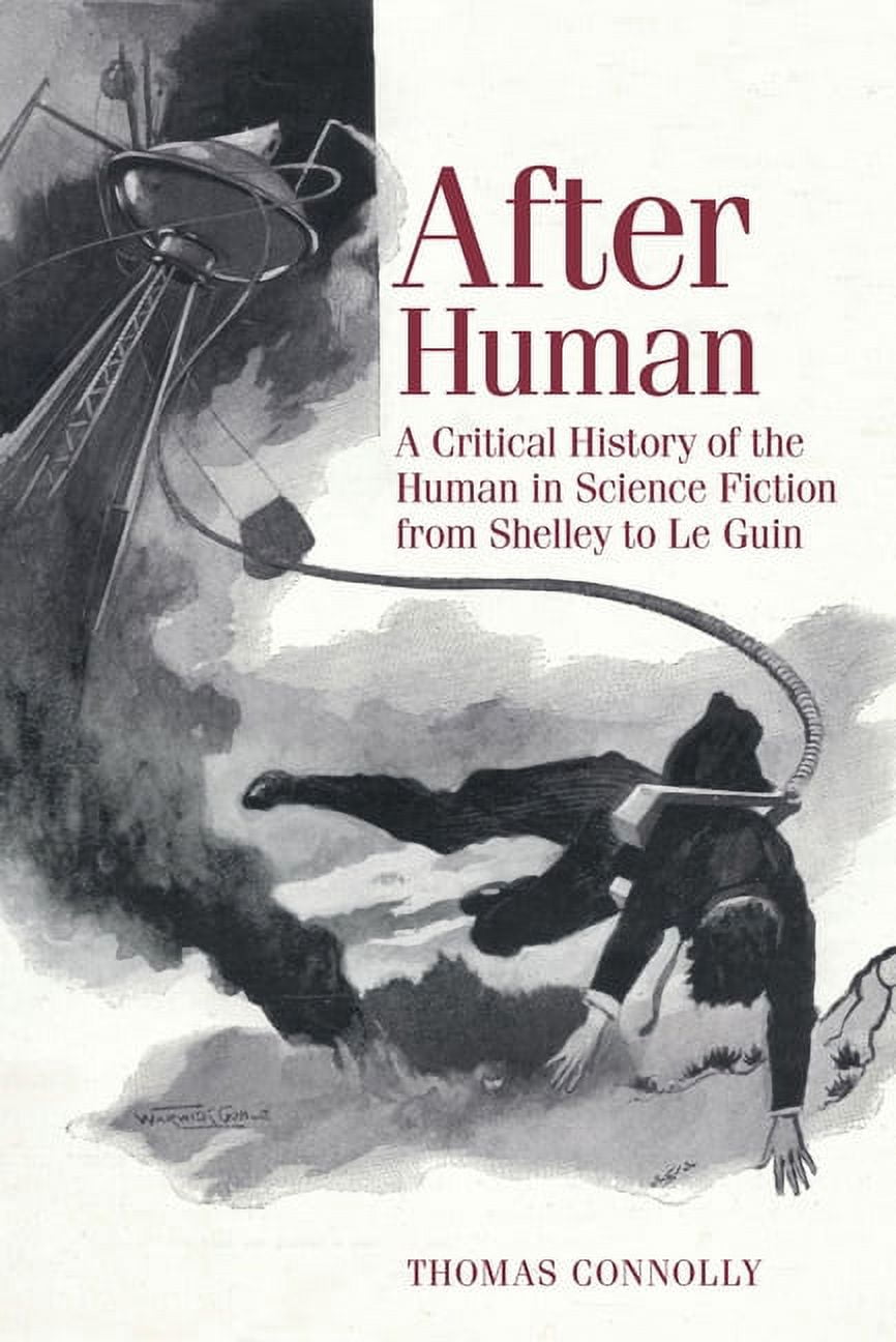 Liverpool Science Fiction Texts and Stud After Human: A Critical ...