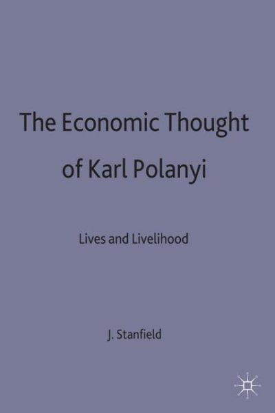 Pre-Owned Lives and Livelihood The Economic Thought of Karl Polanyi ...