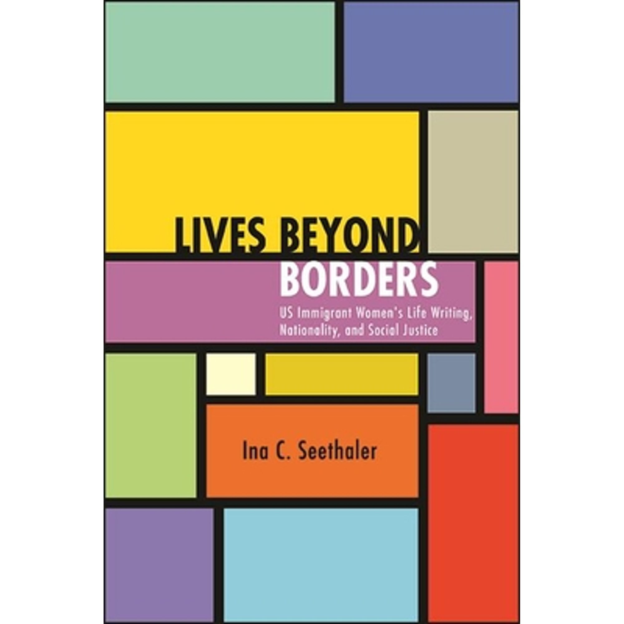 Pre-Owned Lives beyond Borders (Hardcover 9781438486192) by Ina C Seethaler - Walmart.com