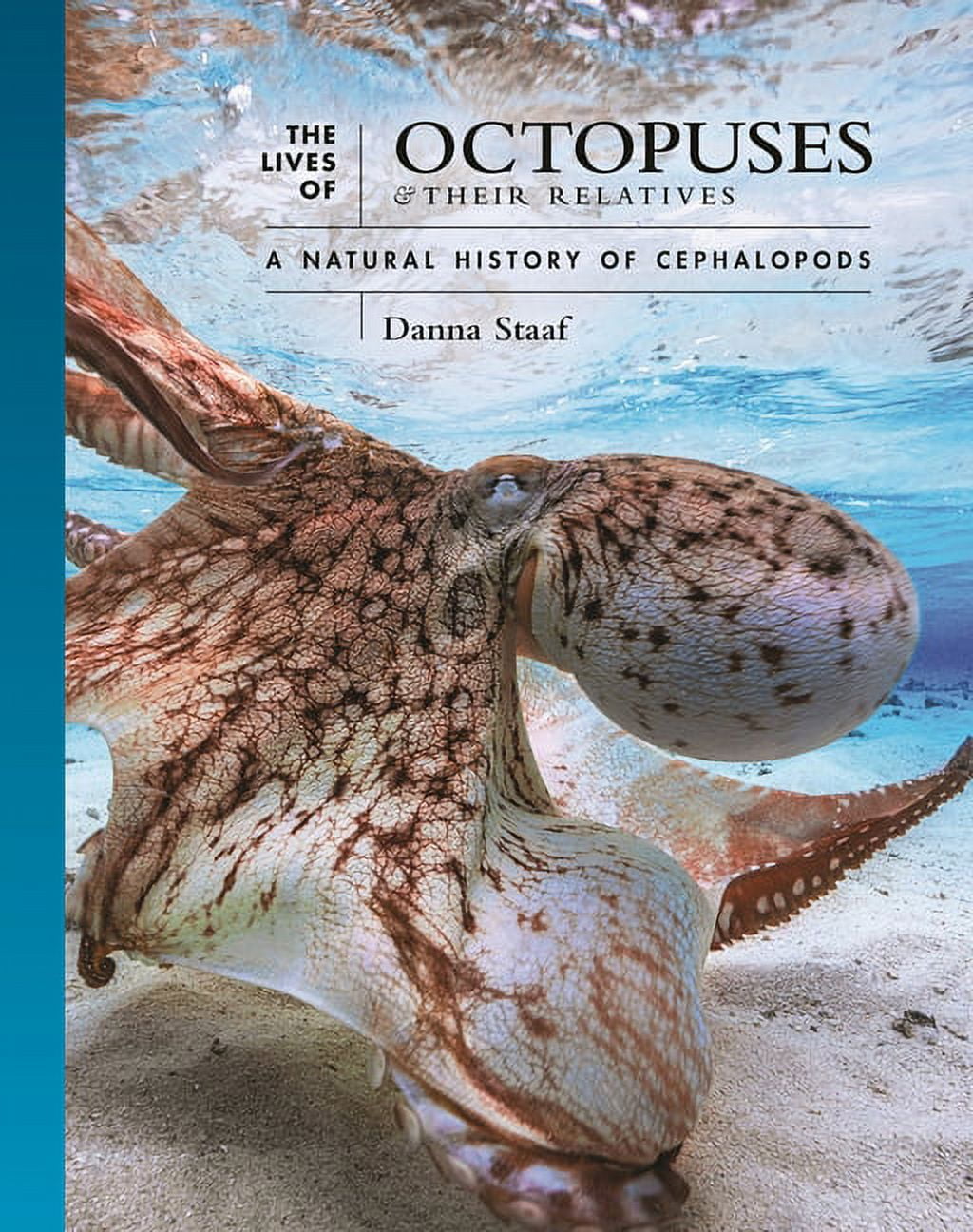 Lives of the Natural World The Lives of Octopuses and Their Relatives ...