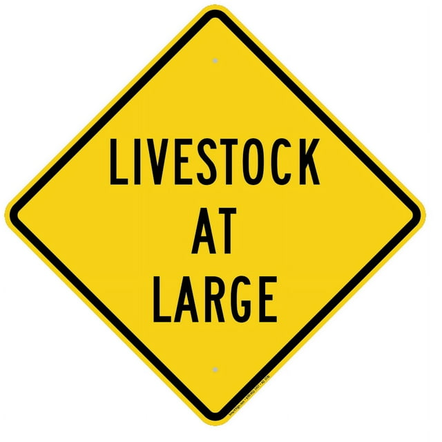Livestock At Large Warning Sign Outdoor Signs Aluminum 12 Inch Uv Ink ...