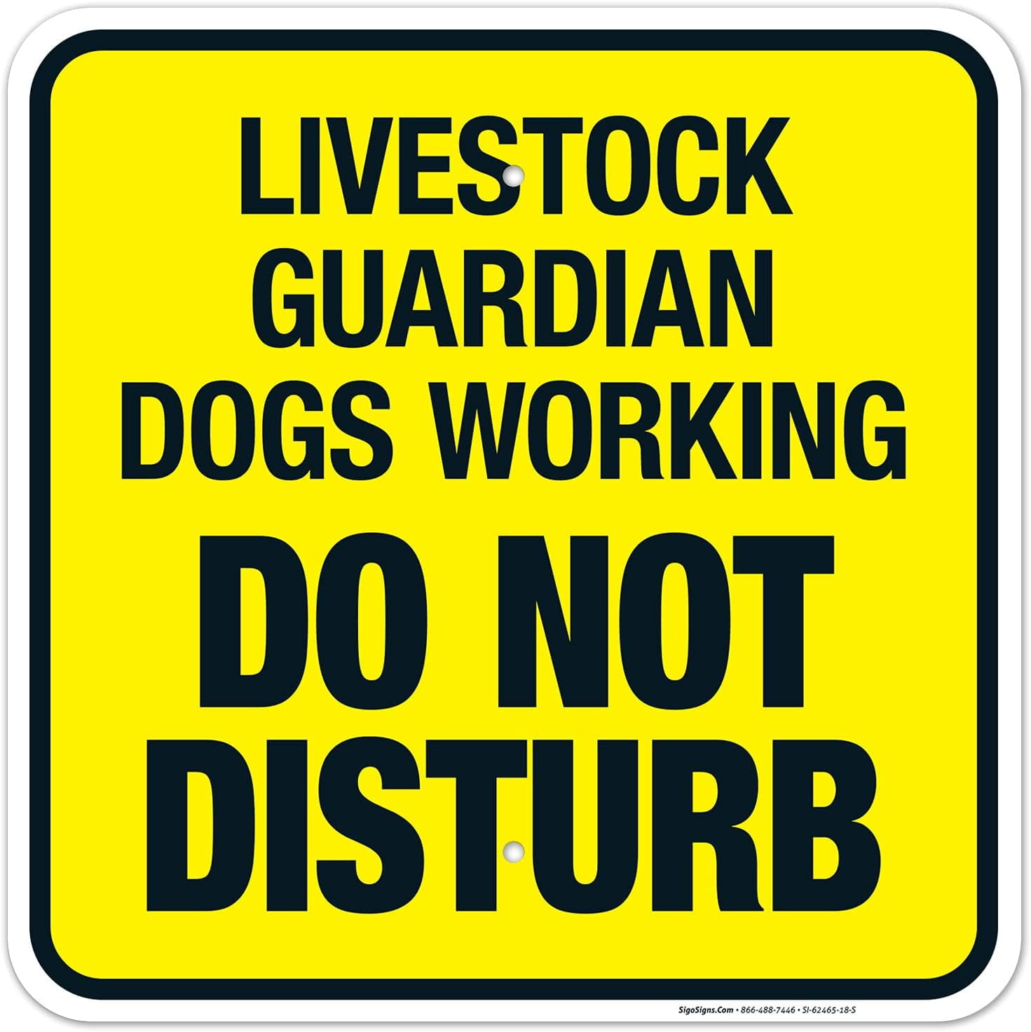 Livestock Guardian Dogs Working Do Not Disturb Sign, 18x18 Inches, Rust ...