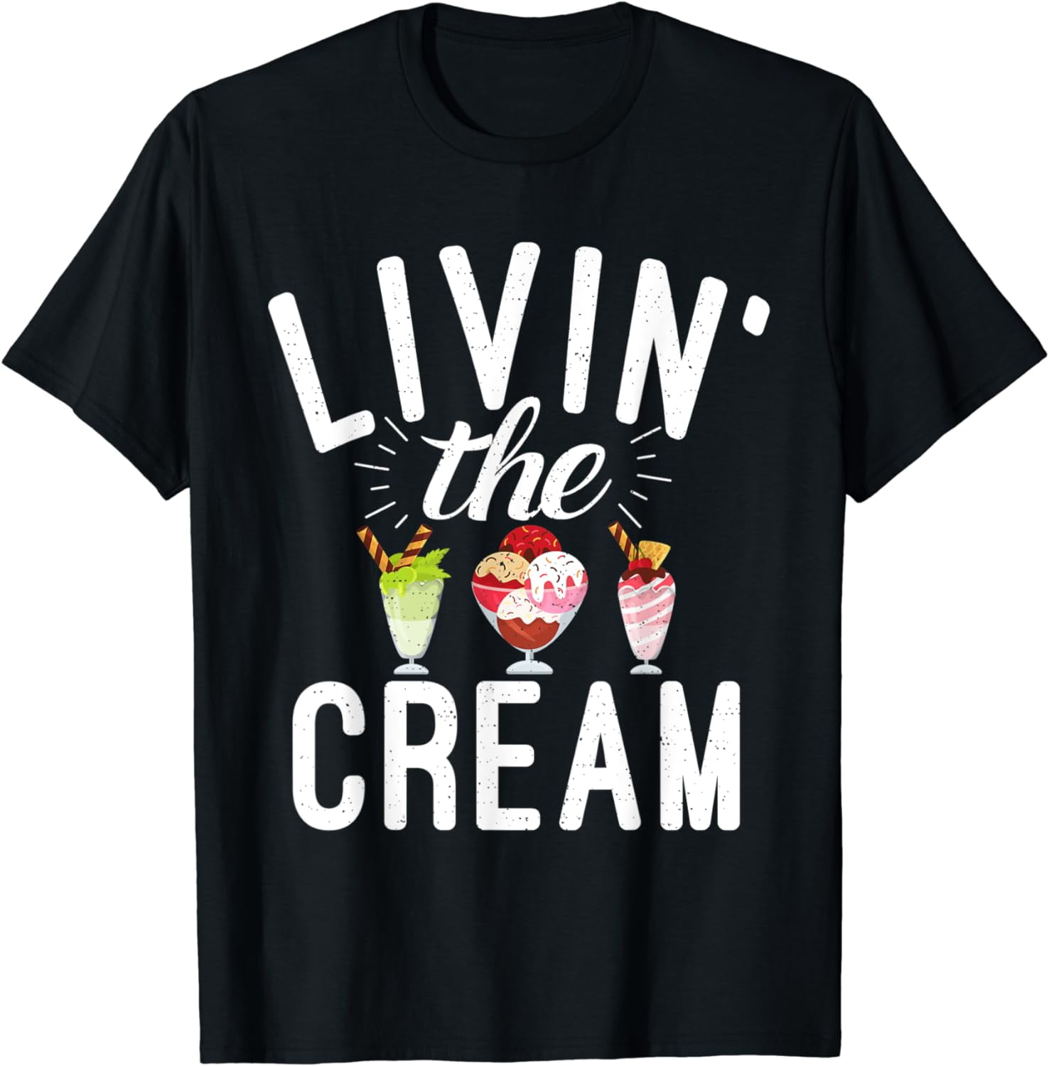 Livin the Cream funny Ice Cream T-Shirt - Walmart.com