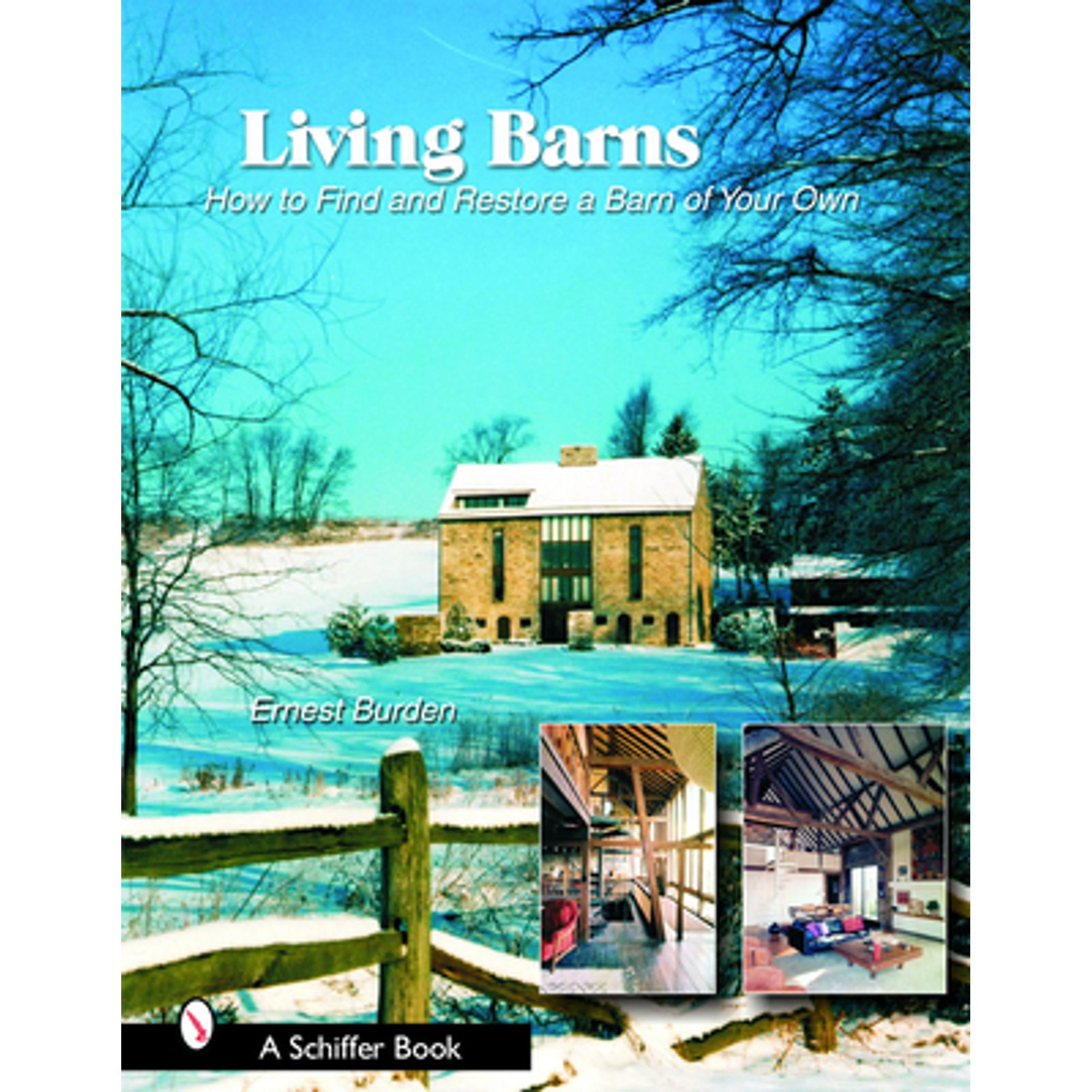 Pre-Owned Living Barns : How to Find and Restore a Barn of Your Own ...