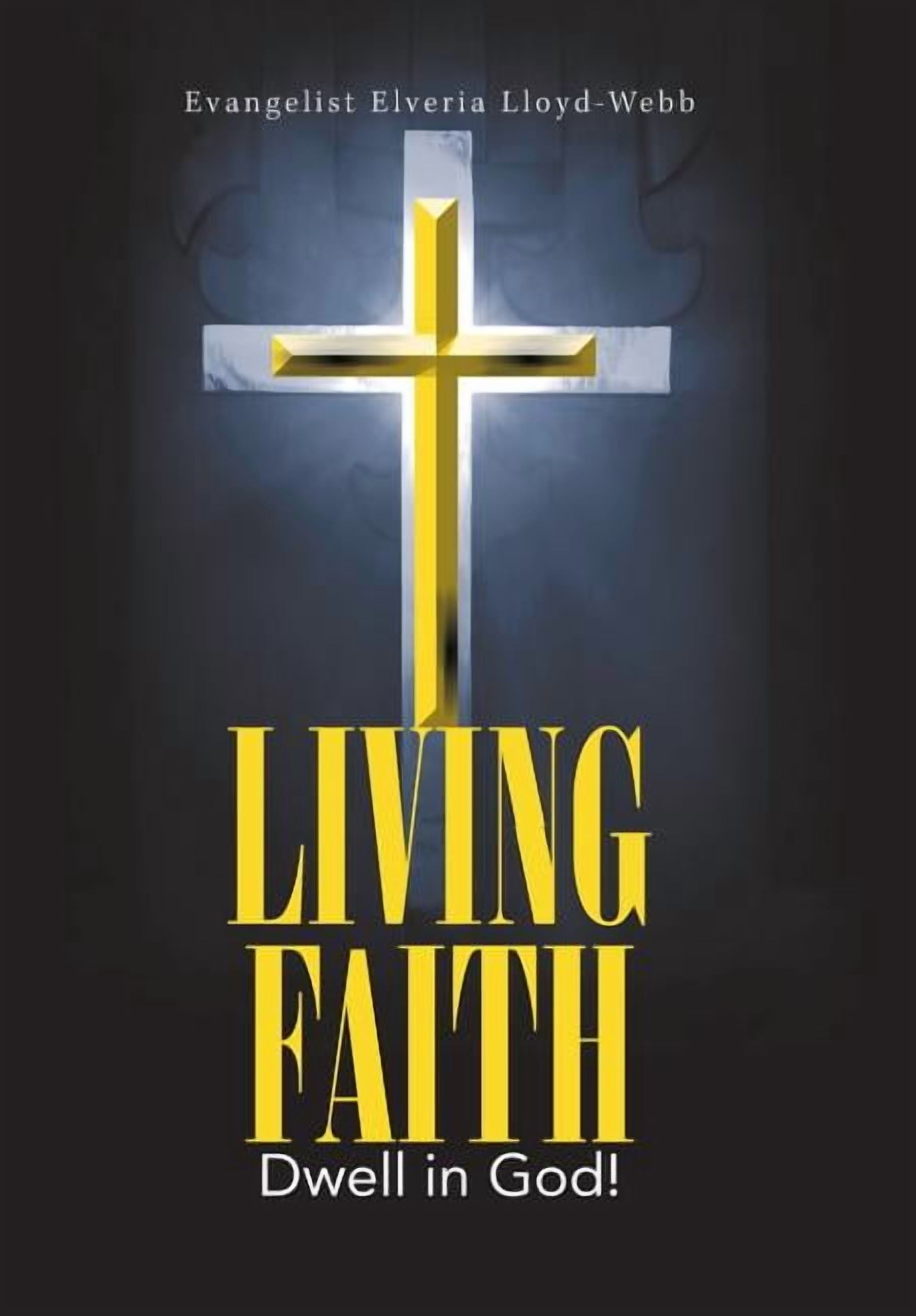 Living Faith : Dwell in God! - Walmart.com