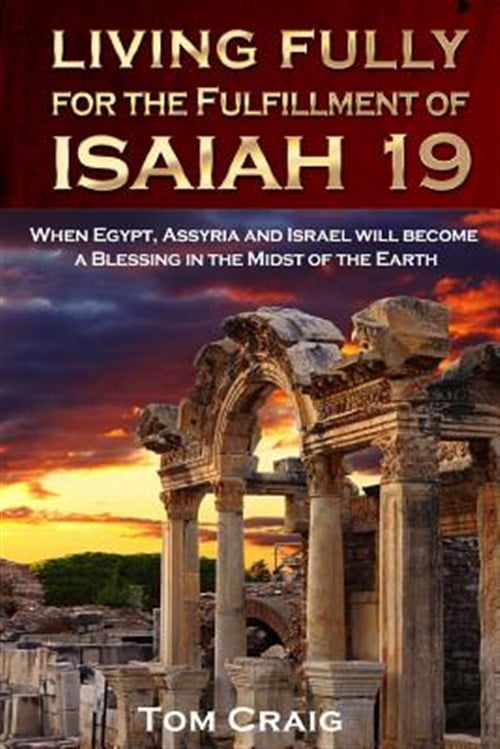 Pre-Owned Living Fully for the Fulfillment of Isaiah 19: When Egypt ...