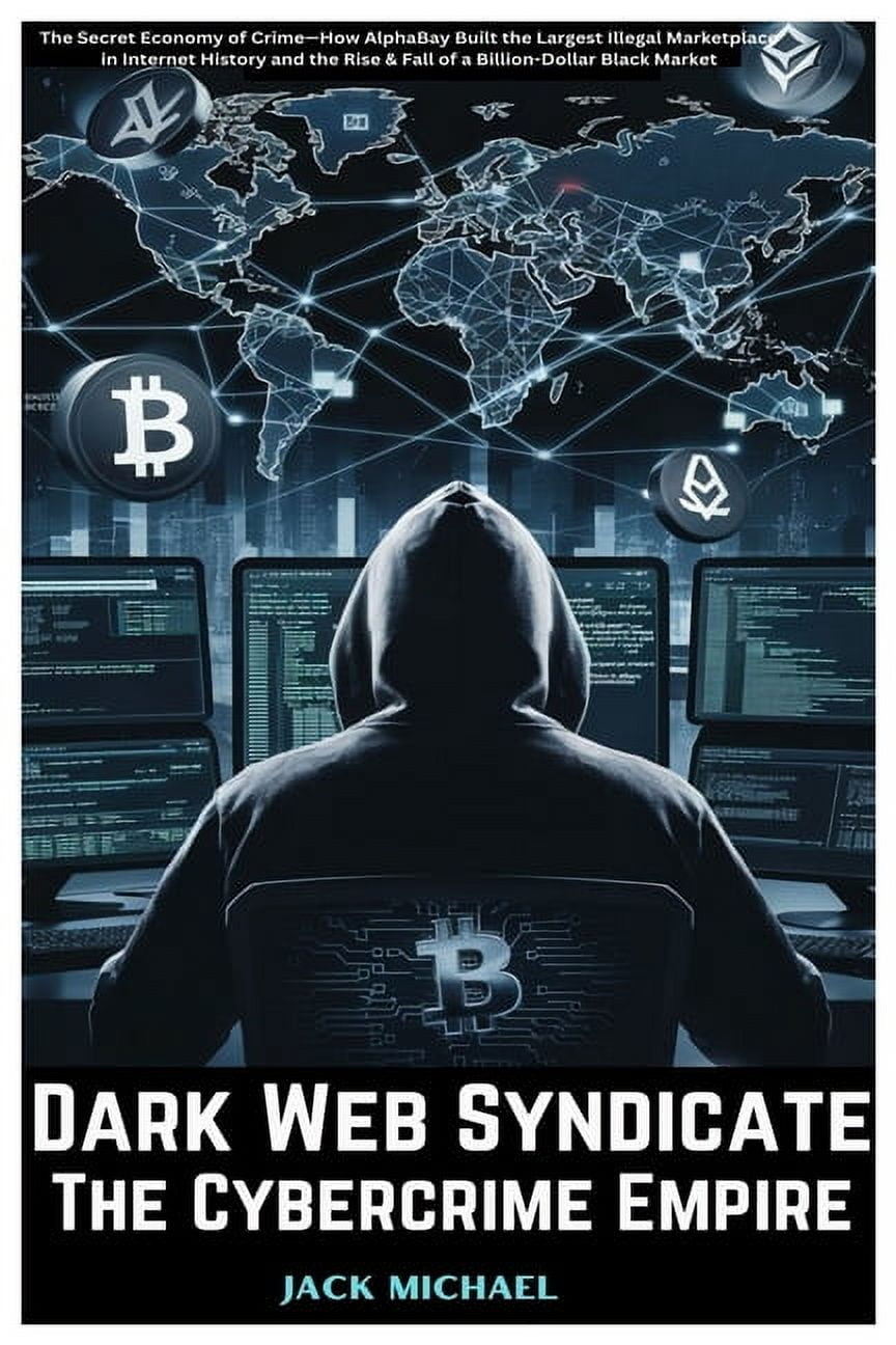 Living the Good Life You Deserve Dark Web Syndicate: The Cybercrime ...