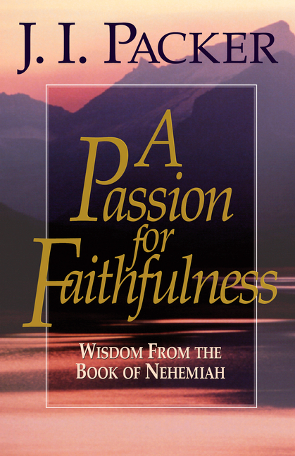 Living Insights Bible Study: A Passion for Faithfulness : Wisdom from ...