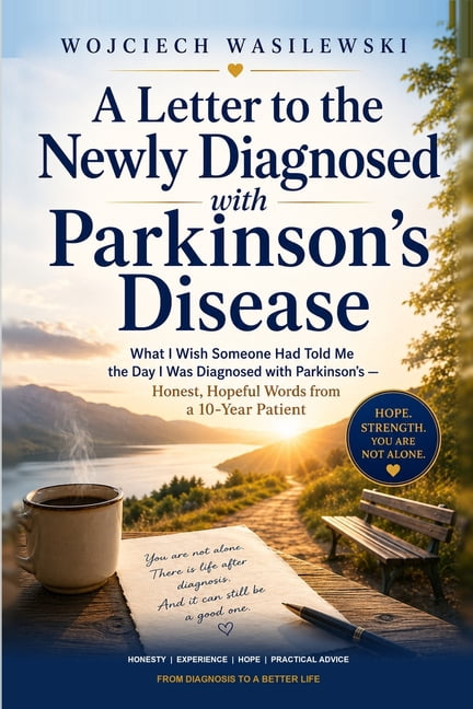 Living with Parkinson's A Letter to the Newly Diagnosed with Parkinson ...