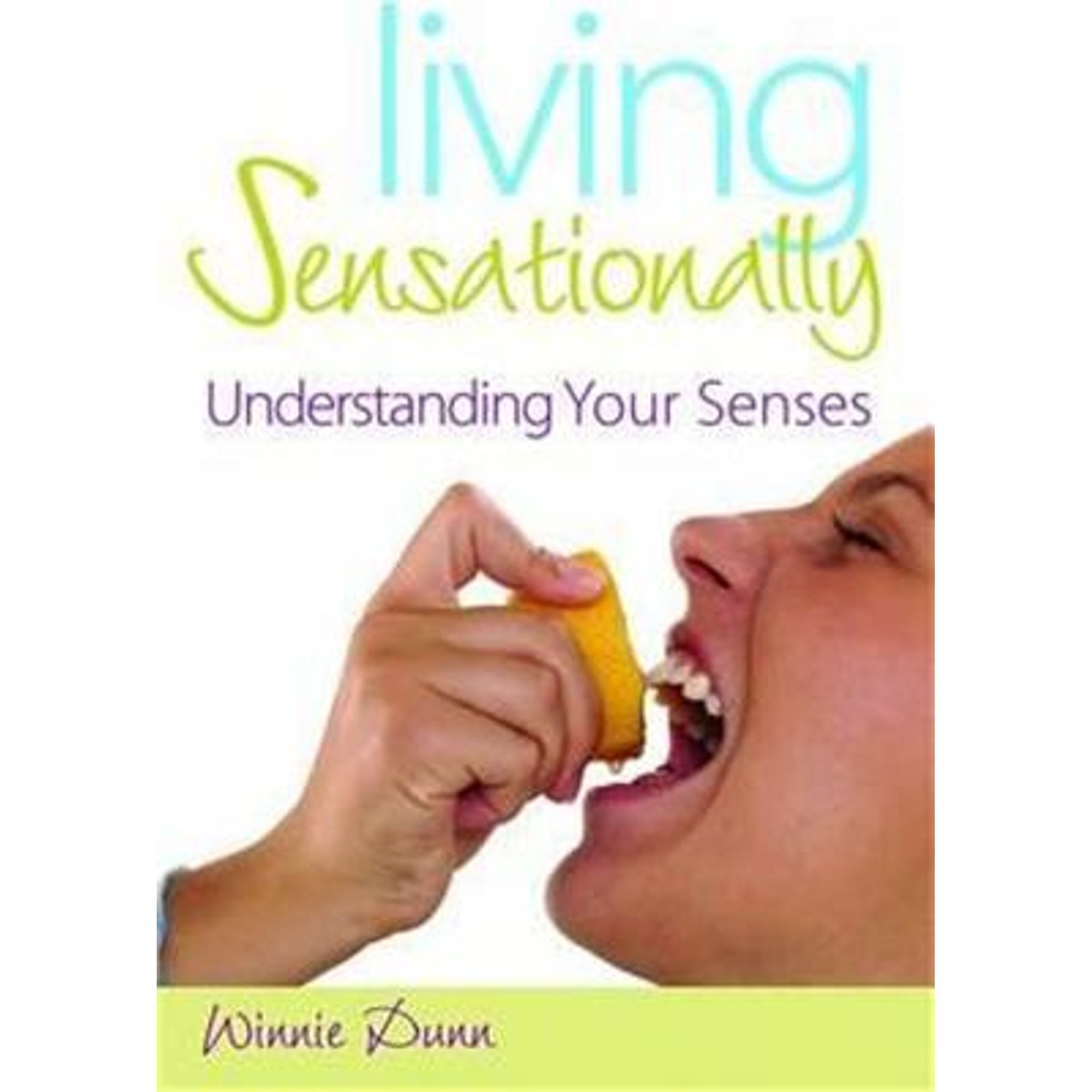 Pre-Owned Living Sensationally: Understanding Your Senses (Hardcover ...