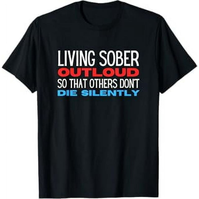 Living Sober Living Proof Sobriety Anniversary AA Recovery T-Shirt ...