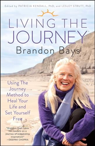 Living The Journey : Using The Journey Method to Heal Your Life and Set ...