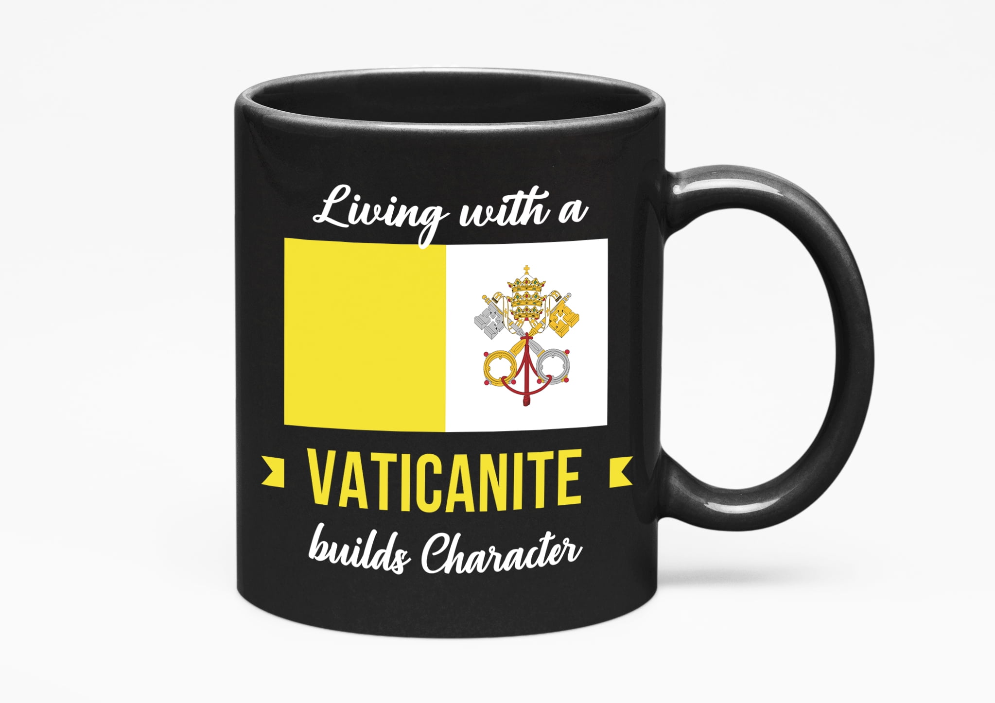 Living With A Vaticanite Builds Character. Vatican, Black 11oz Ceramic ...