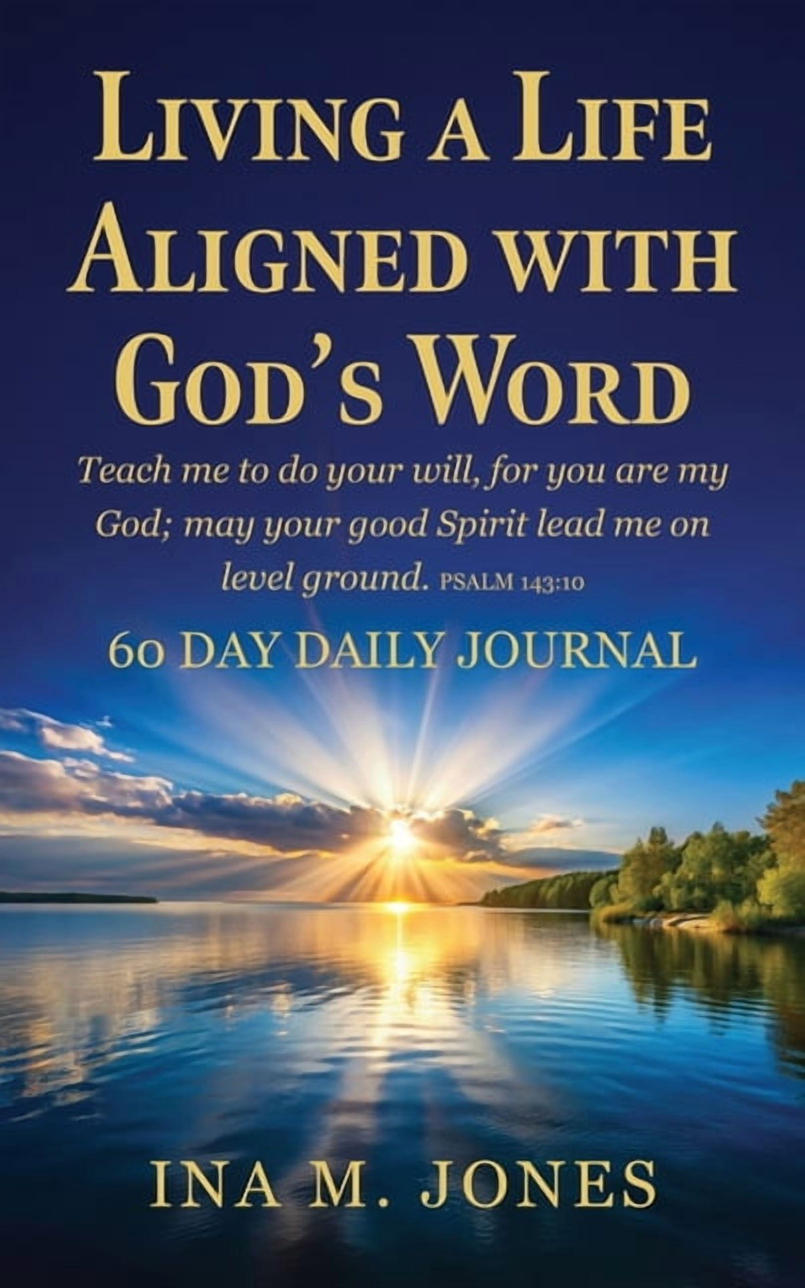 Living a Life Aligned with God's Word: Teach me to do your will, for ...