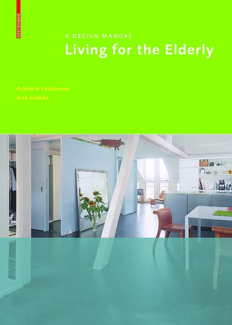 Living for the Elderly : A Design Manual - Walmart.com