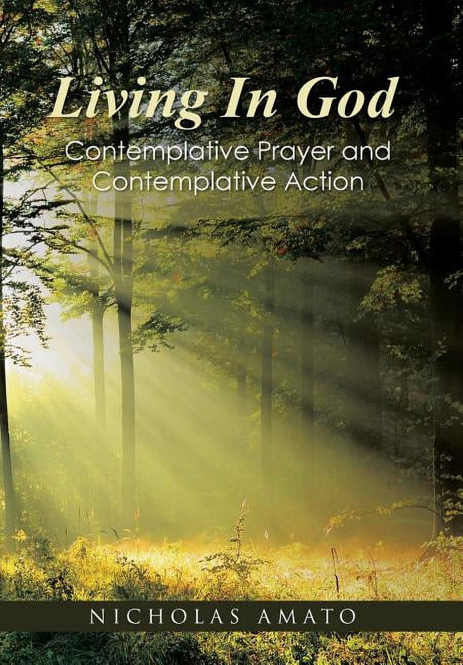 Living in God : Contemplative Prayer and Contemplative Action - Walmart.com