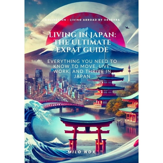 Living Abroad by Obscyra Living in Japan: The Ultimate Expat Guide ...