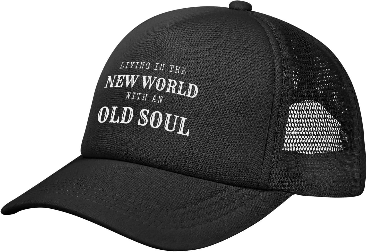 Living in The New World with an Old Souls Black Dad Hat Men Women Mesh ...
