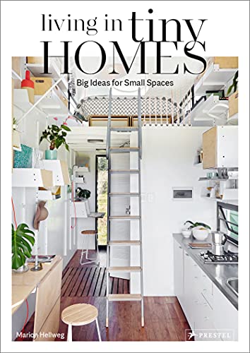 Pre-Owned Living in Tiny Homes: Big Ideas for Small Spaces (Hardcover ...