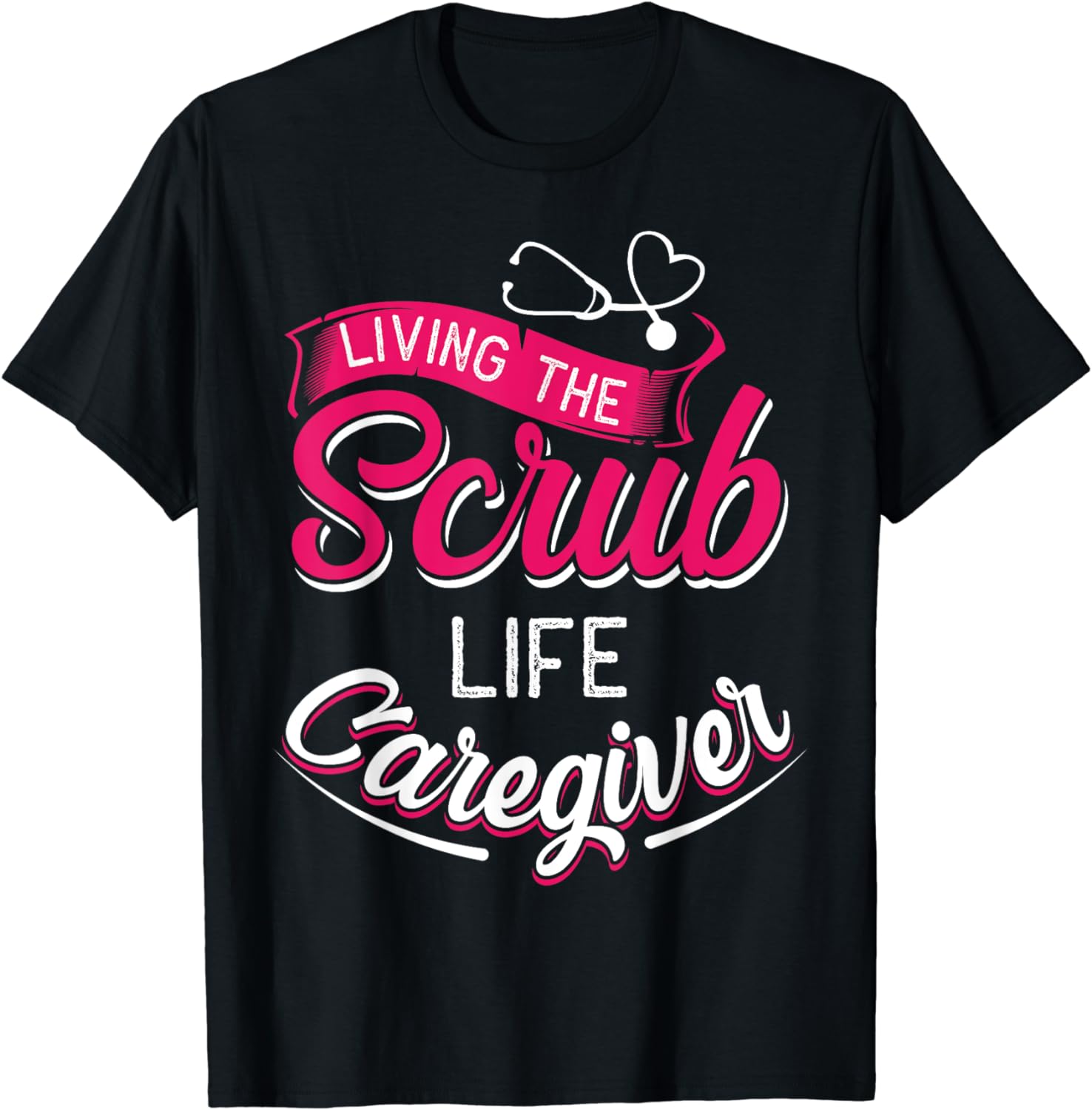 Living the Scrub Life Caregiver Funny Caregiver Gifts T-Shirt - Walmart.com