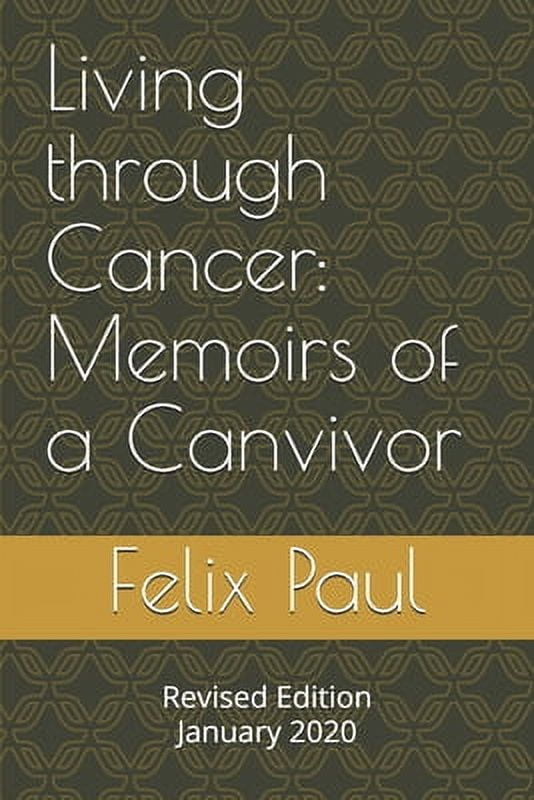 Living through Cancer : Memoirs of a Canvivor (Paperback) - Walmart ...