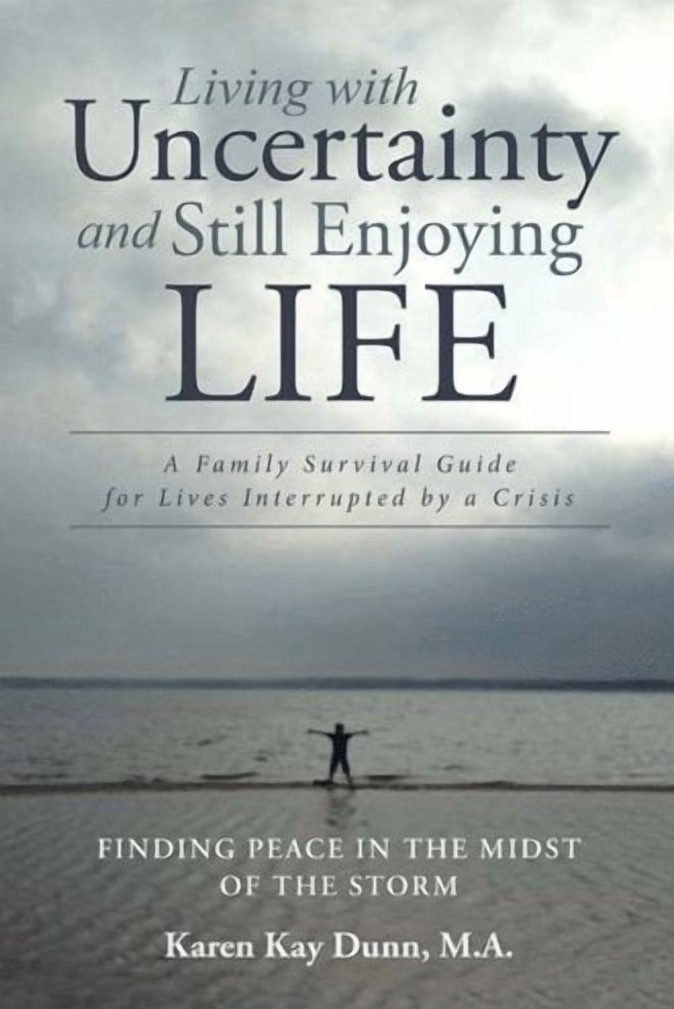Living with Uncertainty and Still Enjoying Life: A Family Survival ...