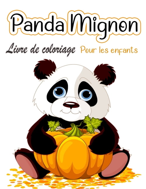 Livre de coloriage de pandas mignons pour enfants: Pages ? colorier ...