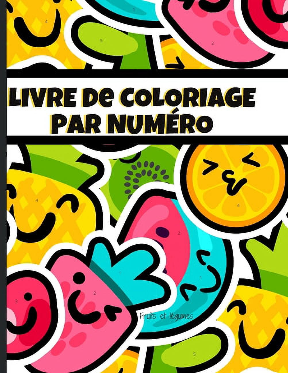 Livre de coloriage par numéro, fruits et légumes : Colorier des dessins ...