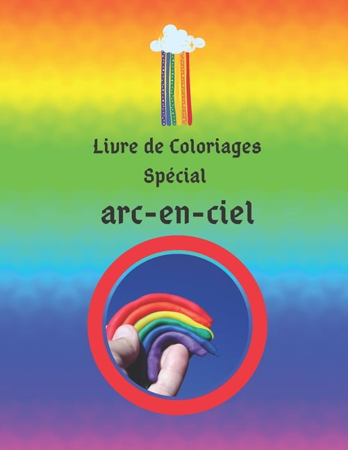 Livre de coloriages spécial arc en ciel: 32 magnifiques coloriages ...