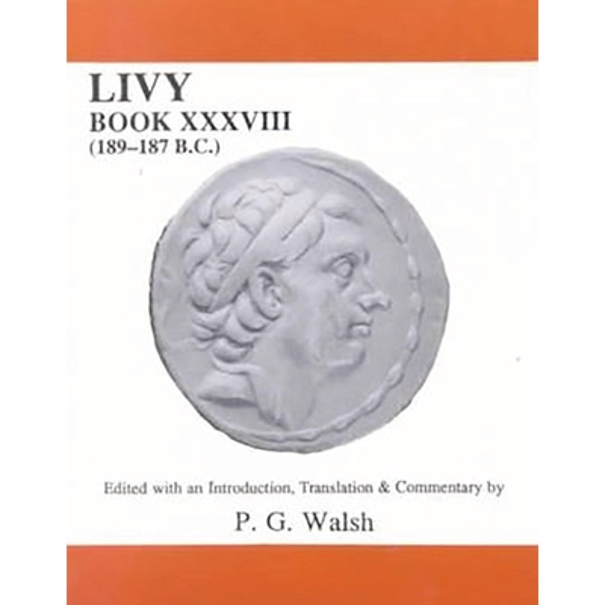 Pre-Owned Livy: Book XXXVIII (189-187 B.C.) (Paperback) by P G Walsh ...