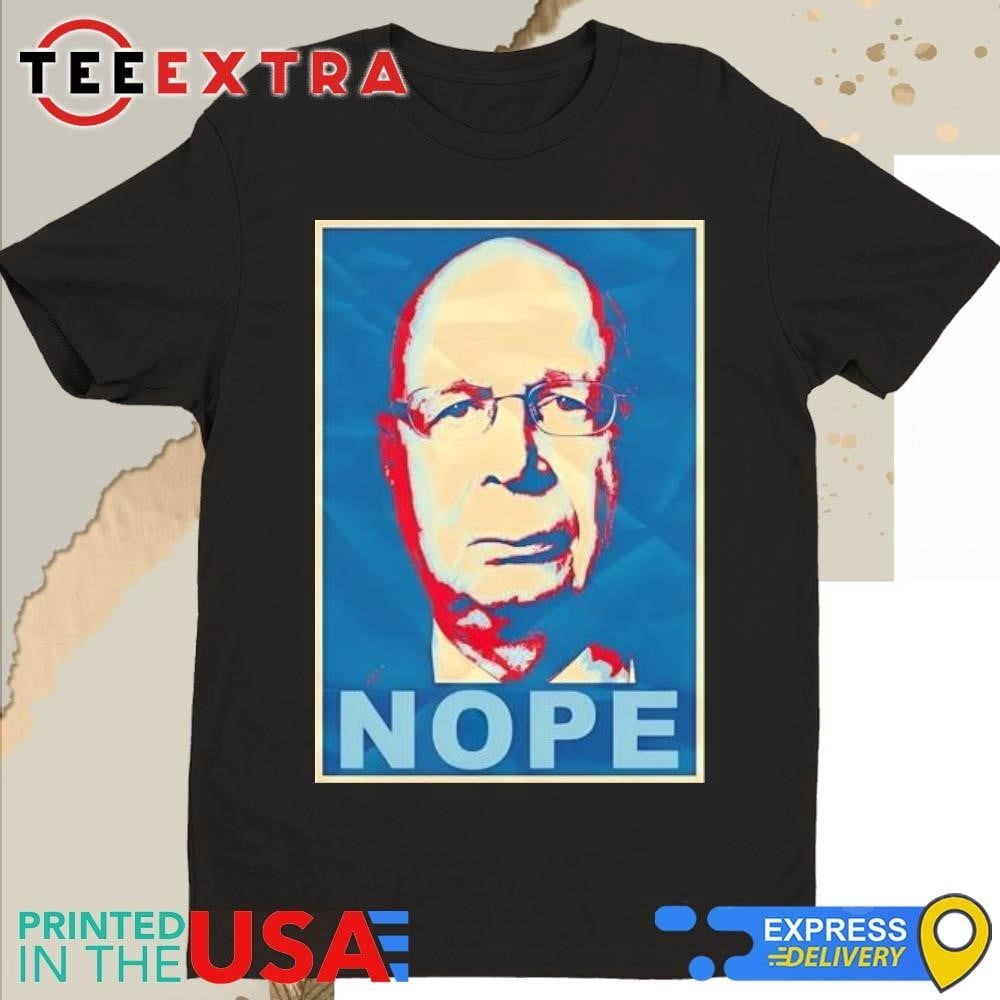 Liz Churchill Wearing Klaus Schwab Nope Shirt - Walmart.com