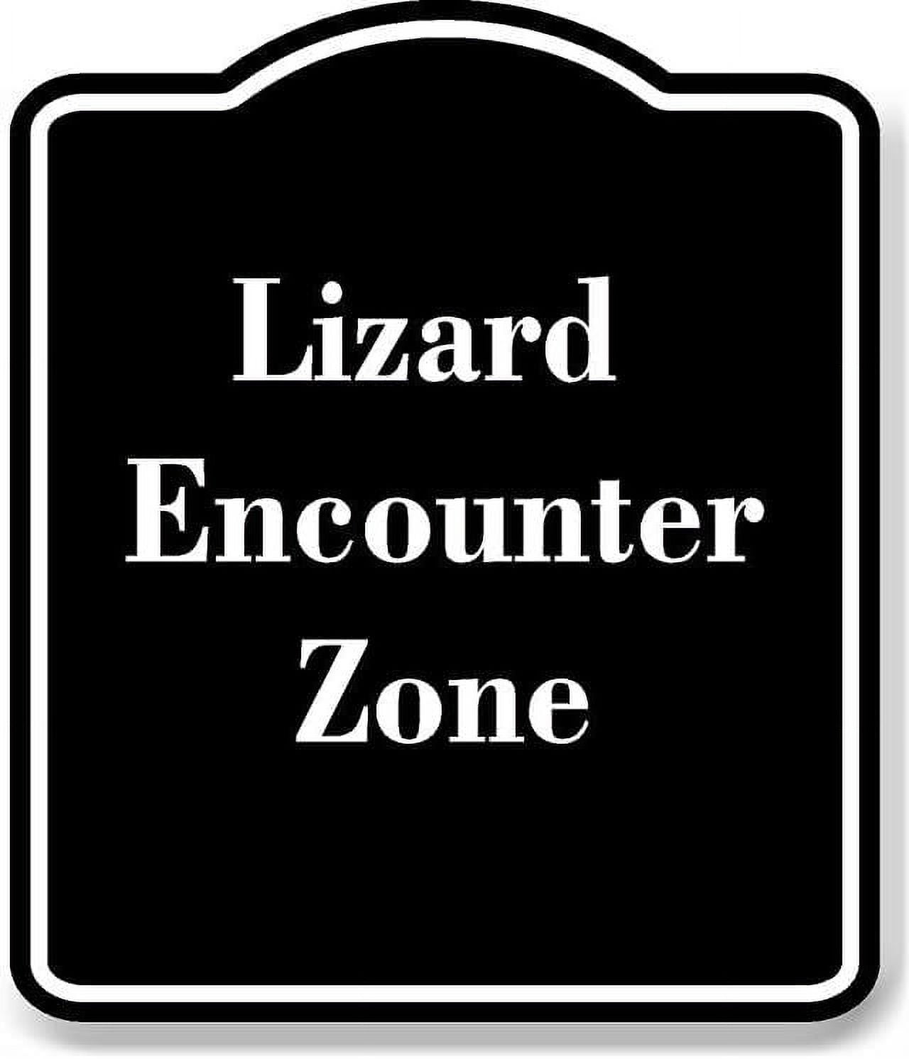 Lizard Encounter Zone BLACK Aluminum Composite Sign 8.5''x10 ...
