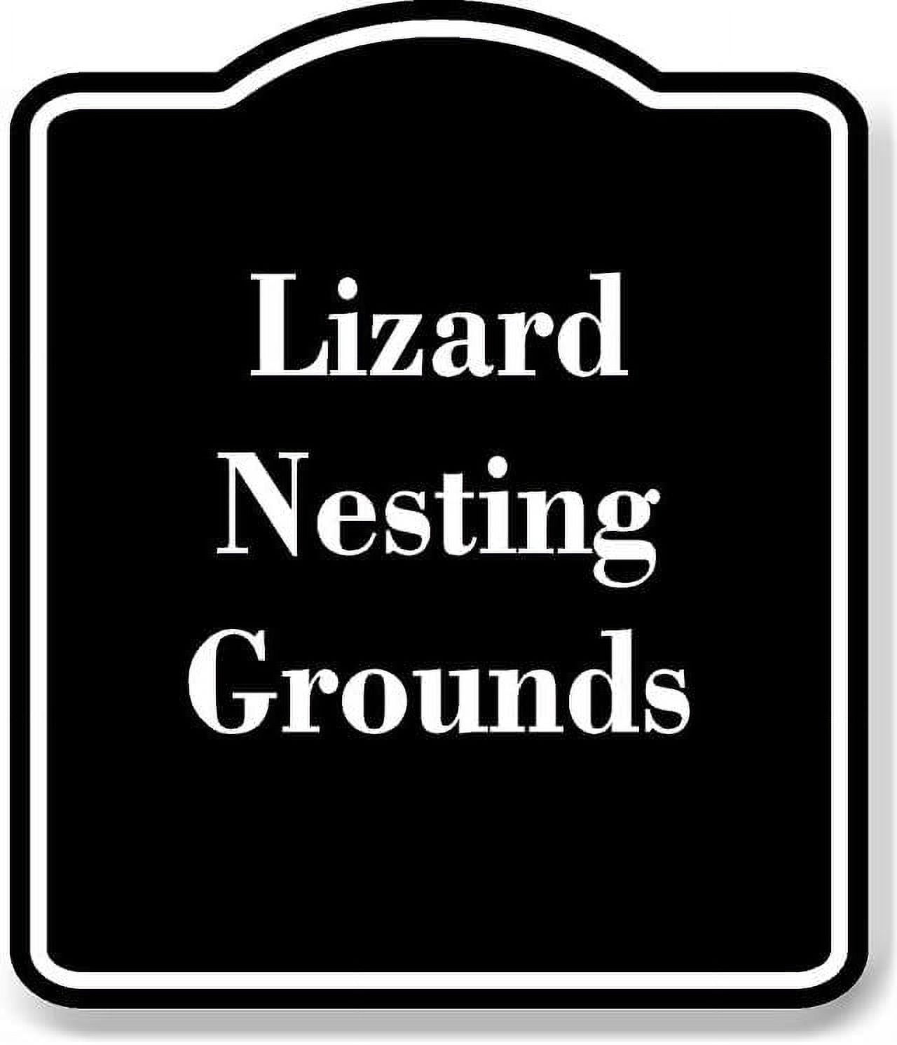 Lizard Nesting Grounds BLACK Aluminum Composite Sign 20''x24 ...